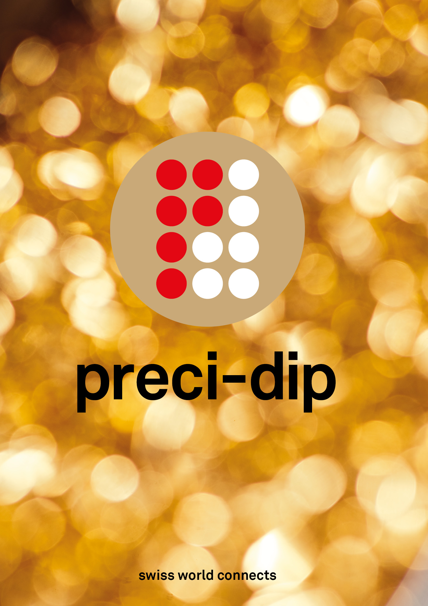 Catalogs and Brochures - PRECI-DIP Swiss world connects